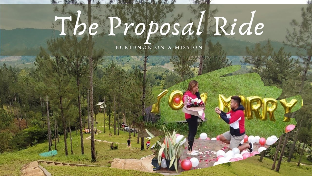 The Proposal | Pine Ridge Bukidnon - YouTube