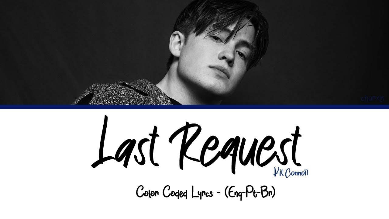 Kit Connor - Last Request | Color Coded Lyrics (ENG | PT-BR) - YouTube