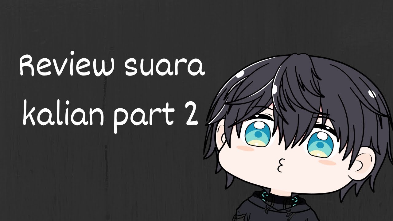 [REVIEW] Mari Kita Review Suara Kalian Part 2 【Nakamura Alvin】 - YouTube