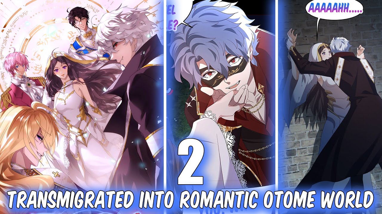 Transmigrated Into Romantic Otome World - CH 2 - Make Them Fall In Love ...