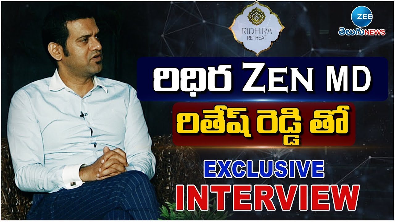 Ridhira Zen Managing Director Rithesh Reddy Exclusive Interview | ZEE ...