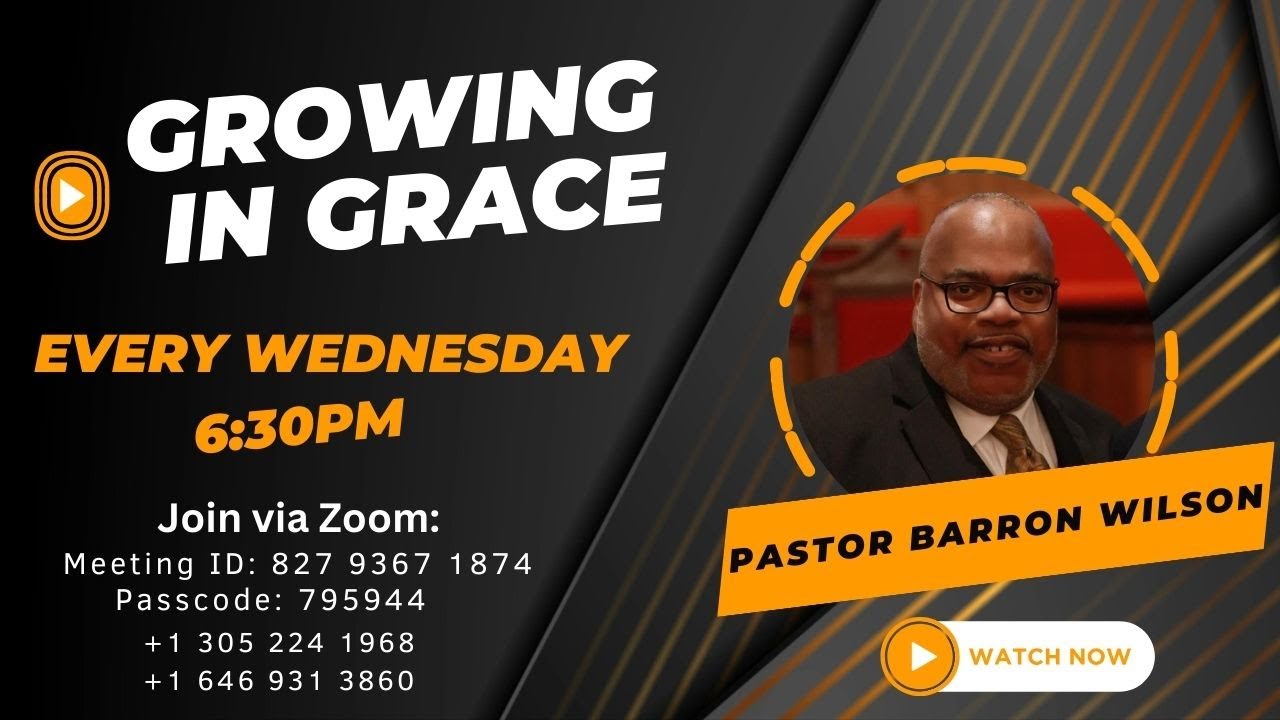 Growing In Grace With Pastor Barron Wilson - YouTube