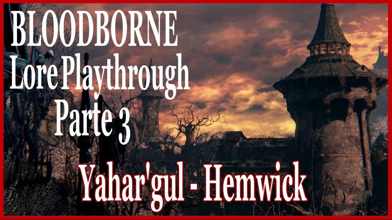 Lore de Bloodborne de principio a fin Parte 3 - YouTube