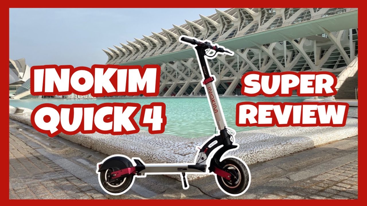 🥇INOKIM QUICK 4 Super 🏆El MEJOR Patinete Eléctrico - REVIEW - YouTube