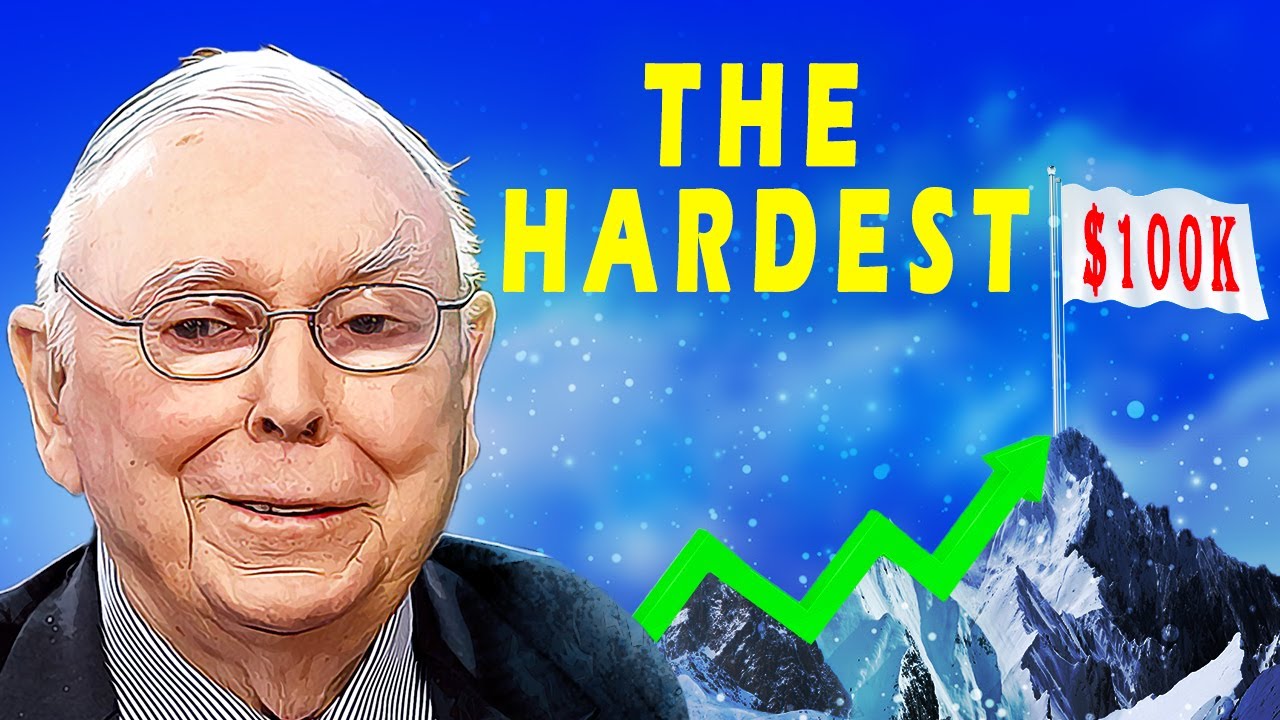 Charlie Munger: Why Your FIRST $100K Is The Hardest (And The Next Is ...