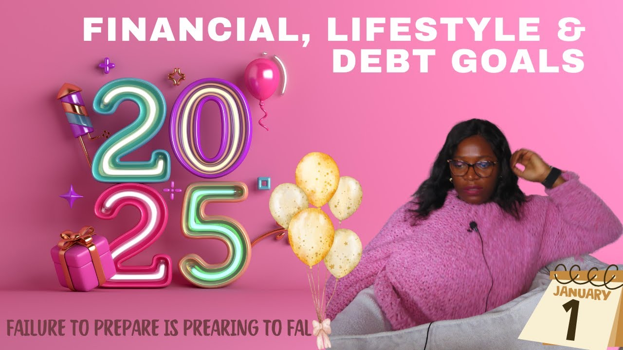 2025 ANNUAL GOALS |FINANCIAL GOALS - YouTube