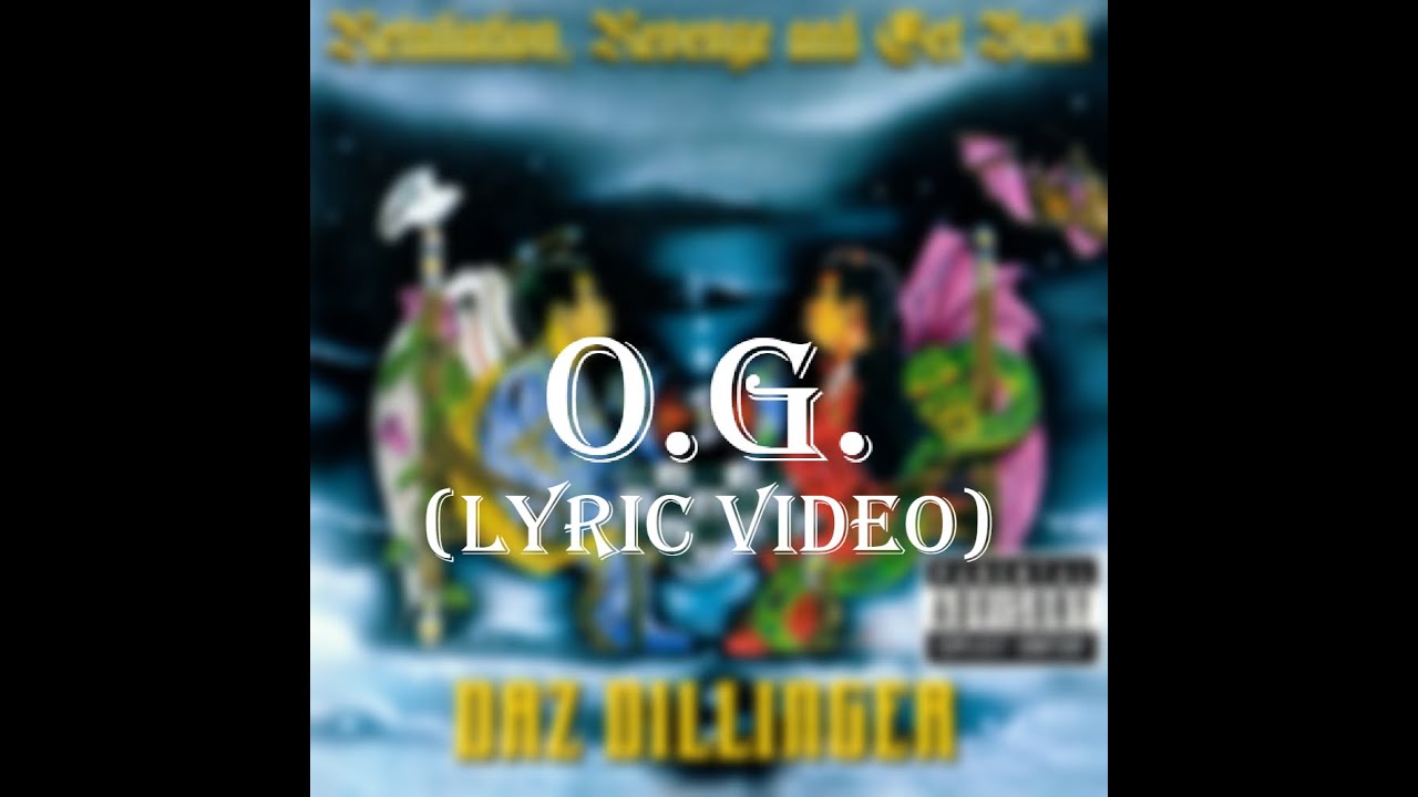Daz Dillinger ft. Snoop Dogg & Nate Dogg - O.G. (Lyric Video) - YouTube