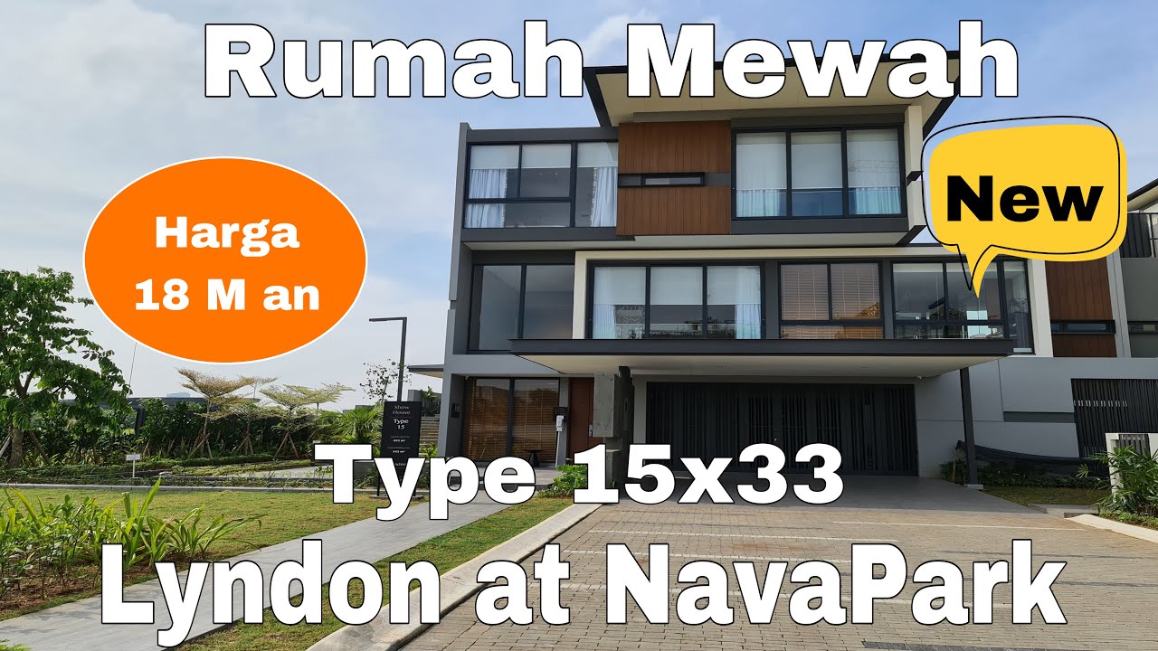 Lyndon at NavaPark Rumah Mewah di BSD City Type 15x33 - YouTube