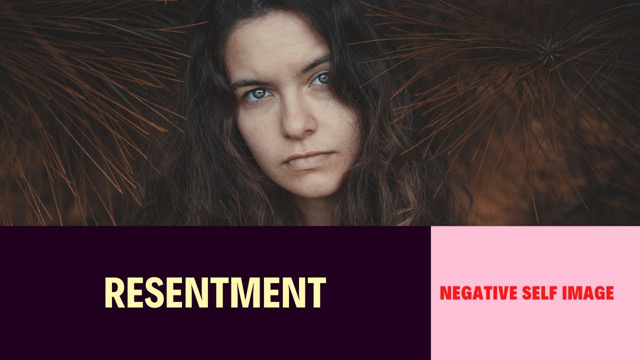 Resentment Is Negative Self Image YouTube resentment-is-negative-self-image-youtube