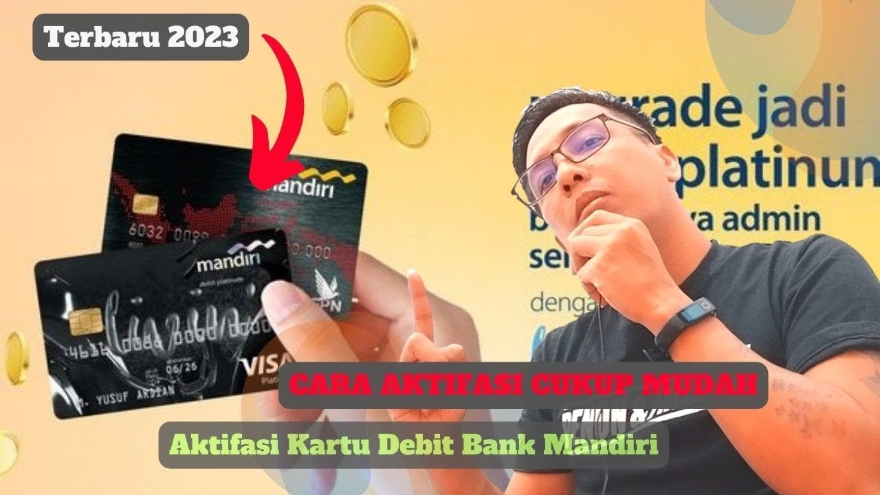 cara aktifasi kartu debit bank mandiri cukup mudah - YouTube