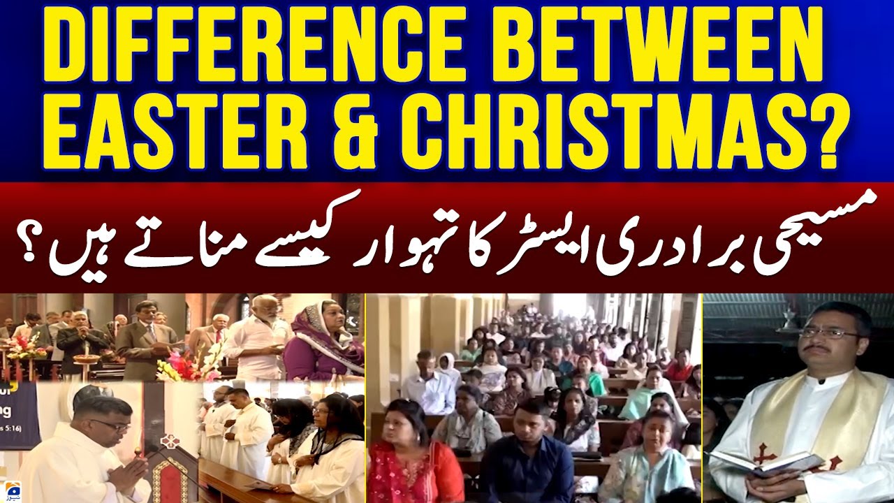 Difference between Easter & Christmas? - How does the Christian community celebrate Easter ...