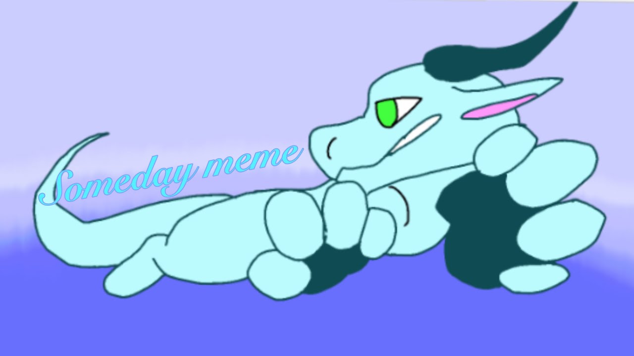 Someday animation meme - YouTube