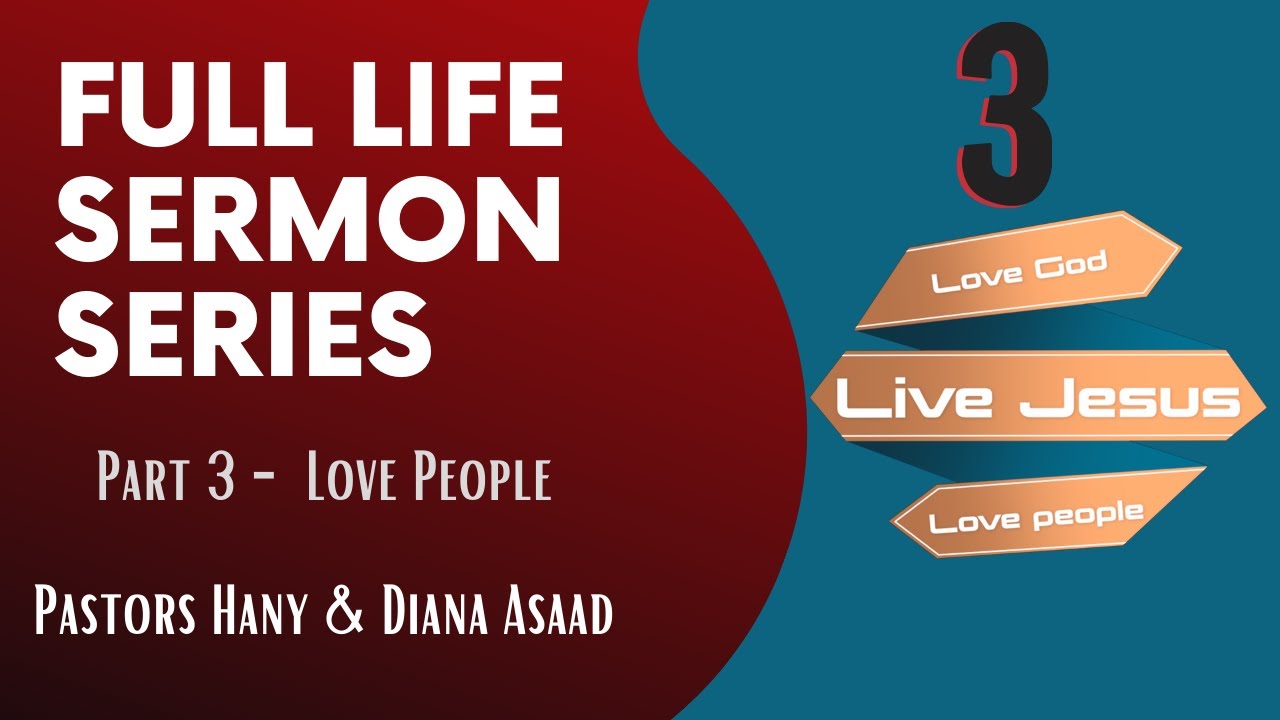 Full Life Sermon Series. learn how to love people - YouTube