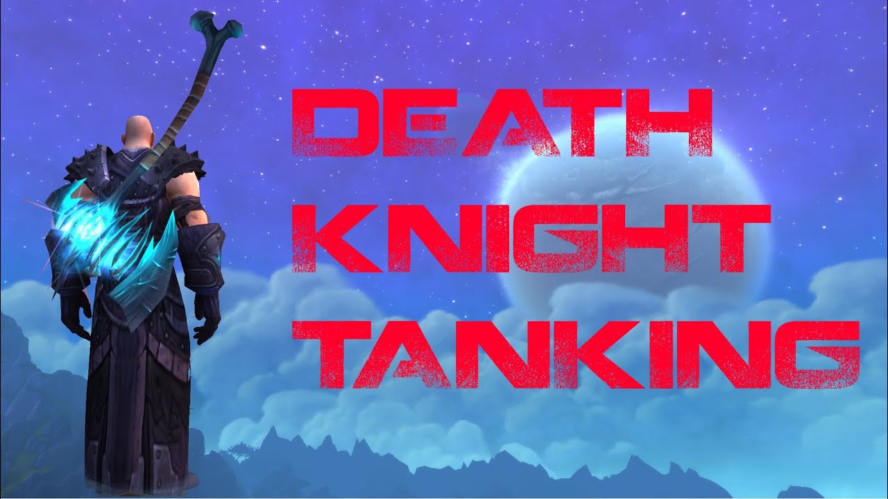 WoW Death Knight Tanking Guide (6.0.3) - YouTube
