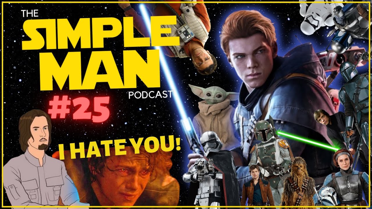 #25 - There's Too Much Star Wars - The Simple Man Podcast - YouTube
