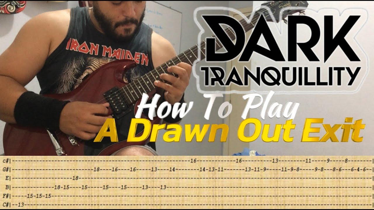 DARK TRANQUILITY - A Drawn Out Exit - GUITAR LESSON WITH TABS - YouTube