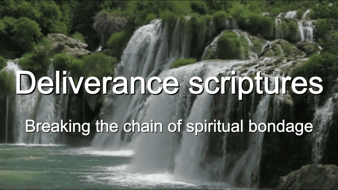 Deliverance Scriptures | Breaking the Chains of Spiritual Bondage ...
