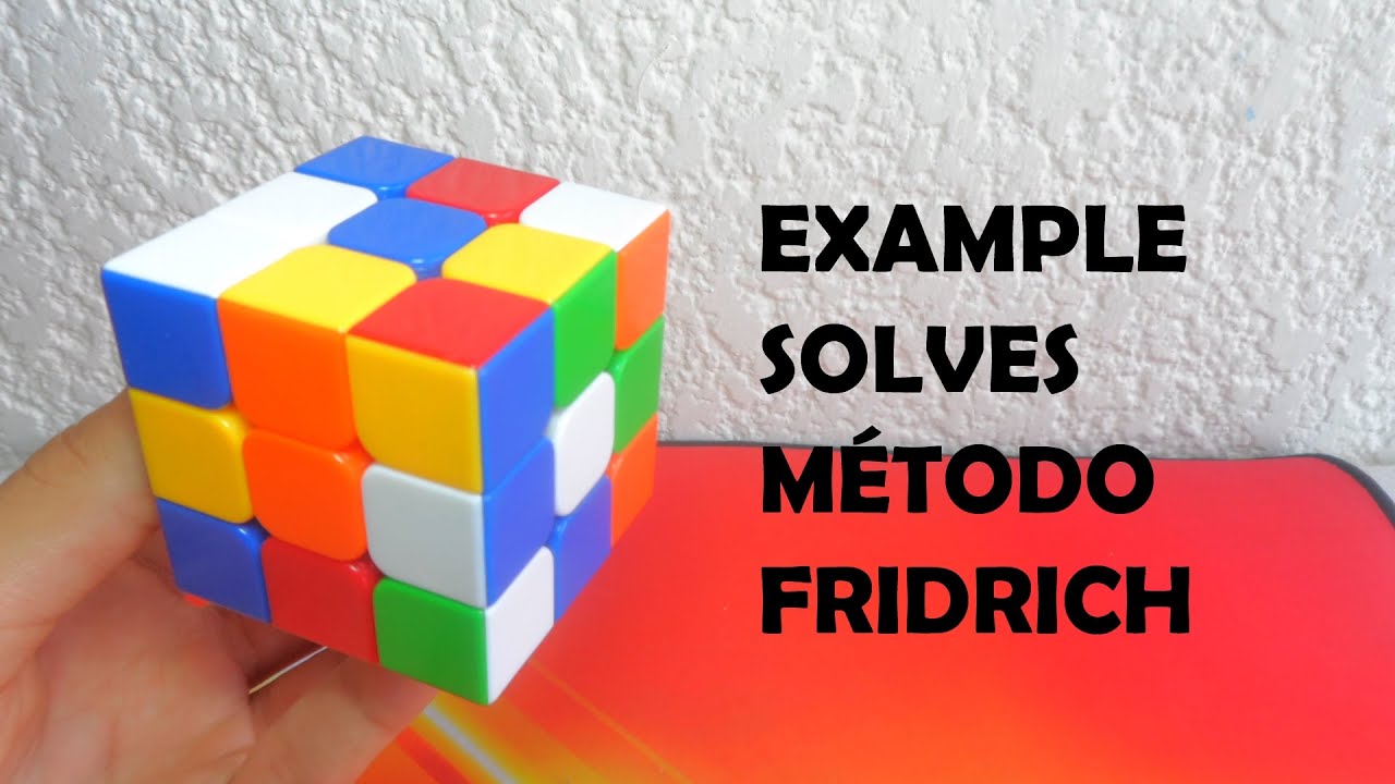 Example Solves | Metodo Fridrich | Cubo 3x3x3 - YouTube