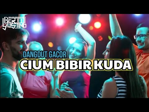 DANGDUT GACOR 2K24 CIUM BIBIR KUDA [BERTO YUSTINO]