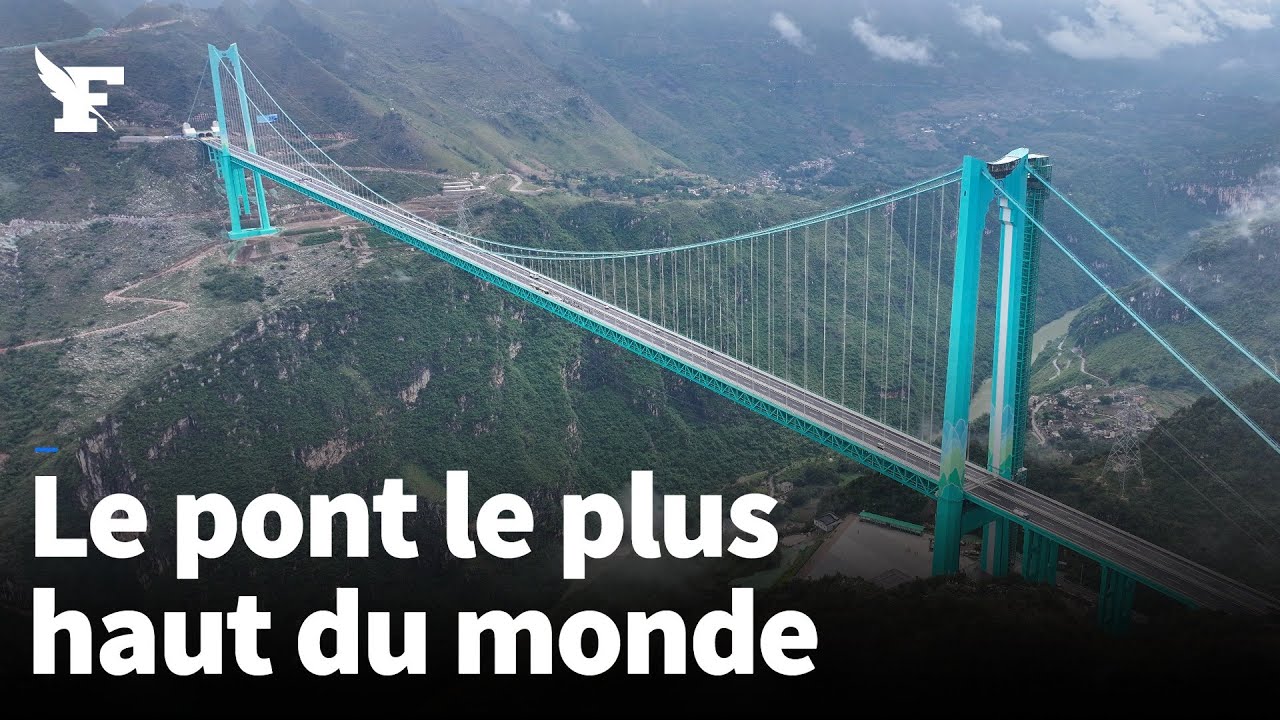 La Chine ouvre à la circulation «le plus haut pont du monde», uspendu à ...