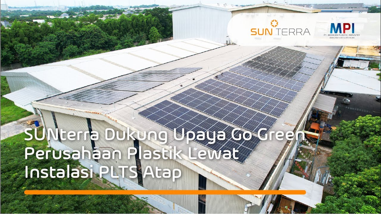 SUNterra Dukung Upaya Go Green Perusahaan Plastik Lewat Instalasi PLTS ...