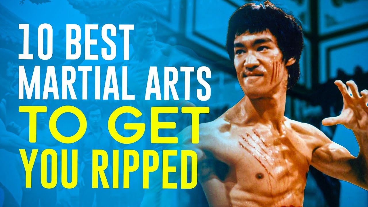 10 Best Martial Arts to Get You Ripped - YouTube