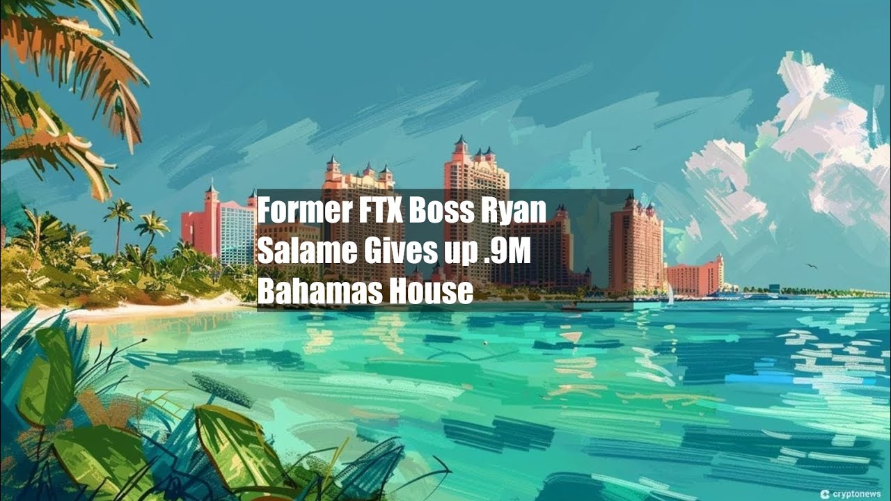 Former FTX Boss Ryan Salame Gives up $5.9M Bahamas House - YouTube
