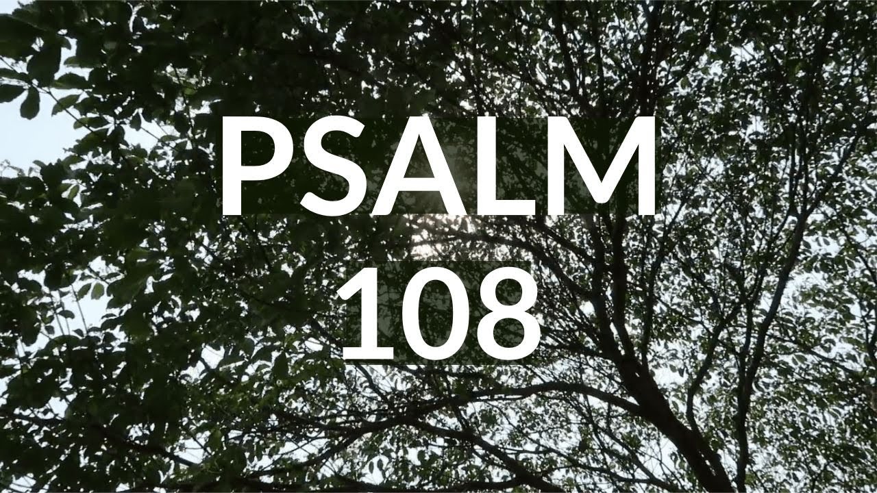 Psalm 108 (with words) | New King James Version - YouTube