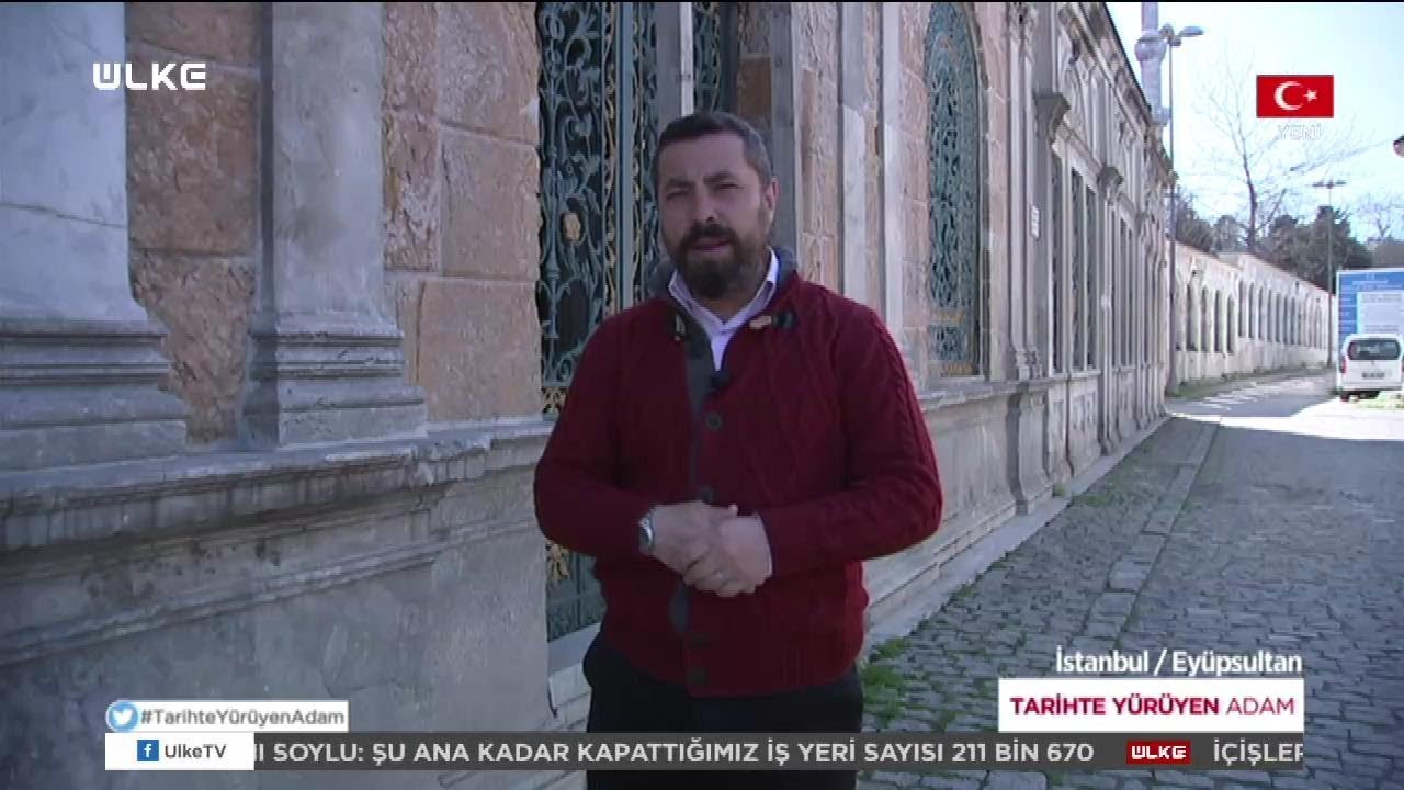 Tarihte Yürüyen Adam - Eyüpsultan | 28 Mart 2020 - YouTube