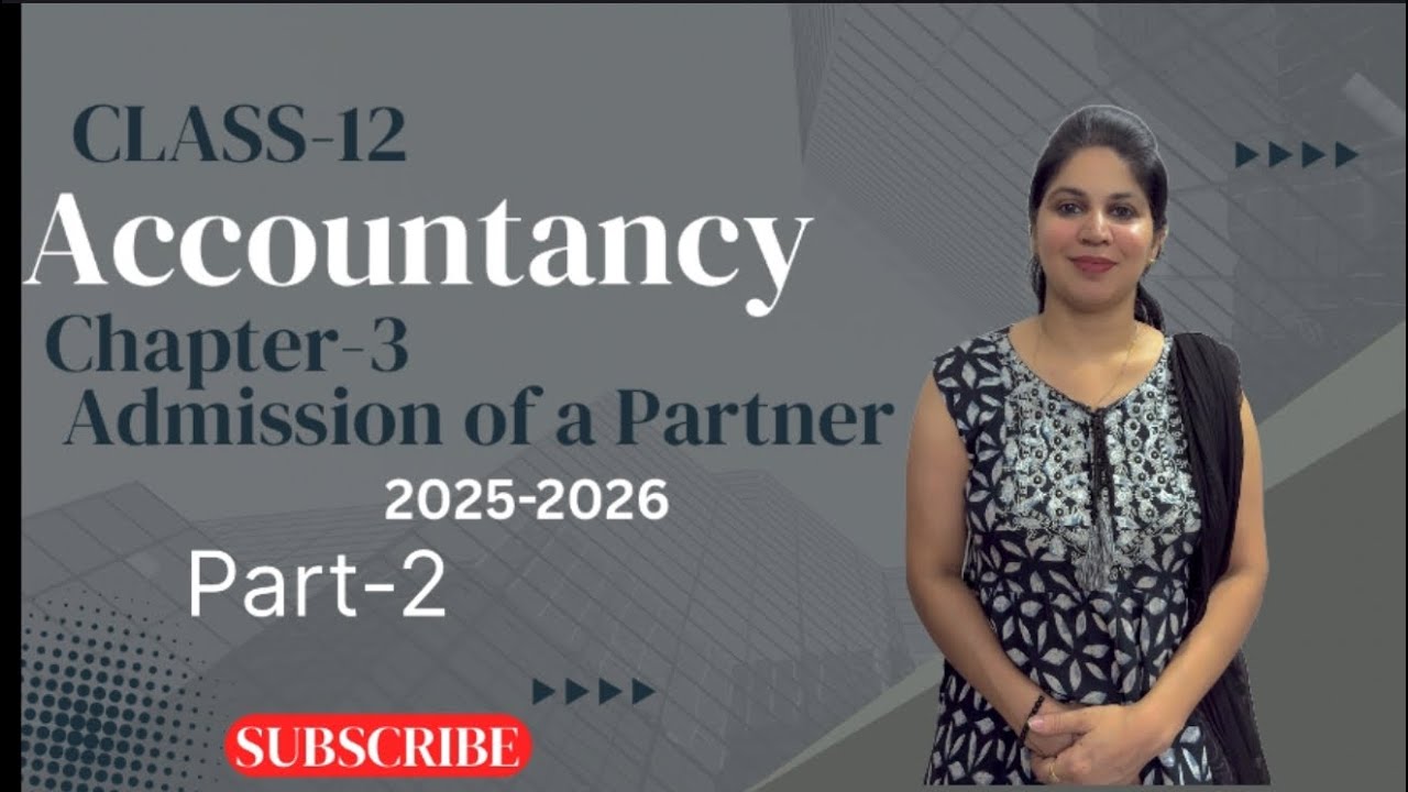 Class-12| Chapter-3| Part-2| Admission of a partner|Accountancy - YouTube