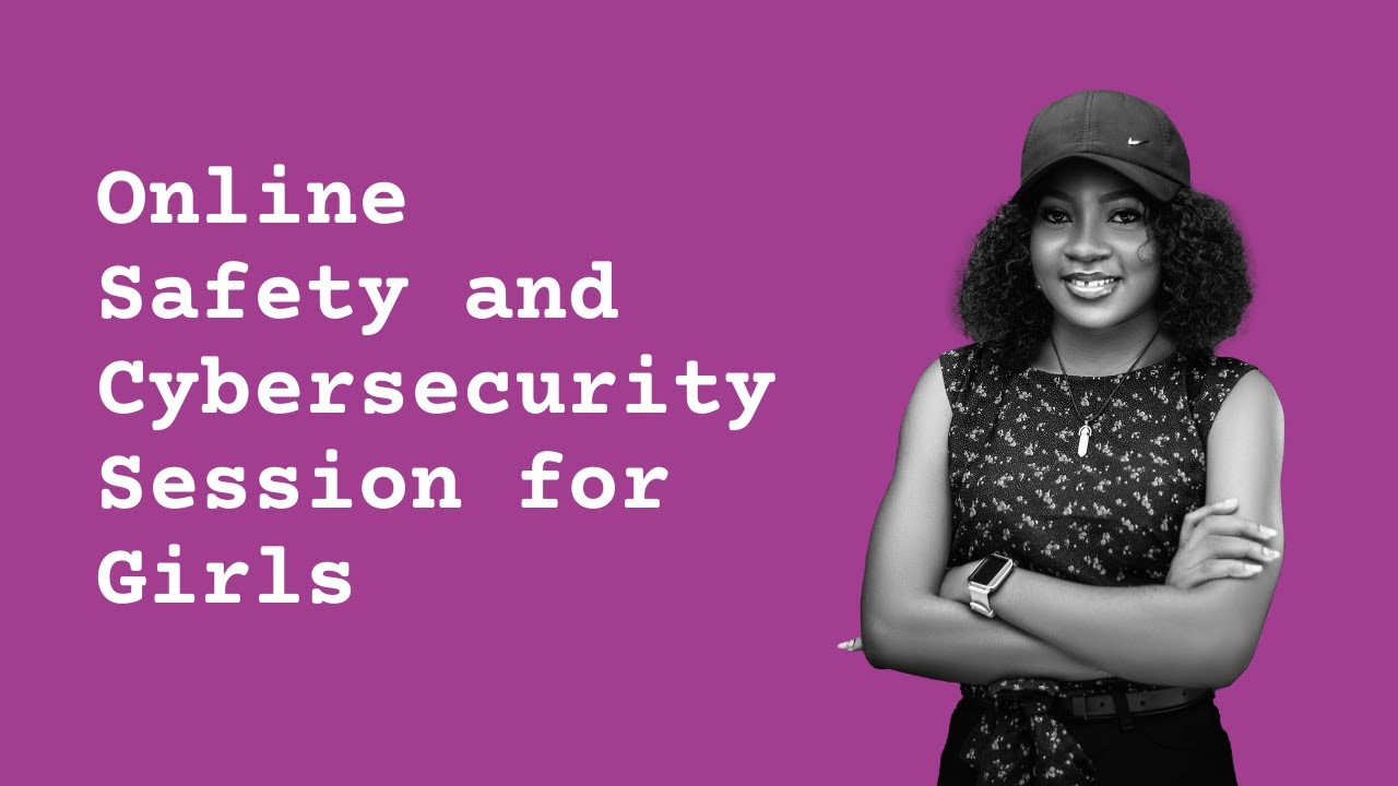 Online Safety and Cybersecurity Session for Girls - YouTube