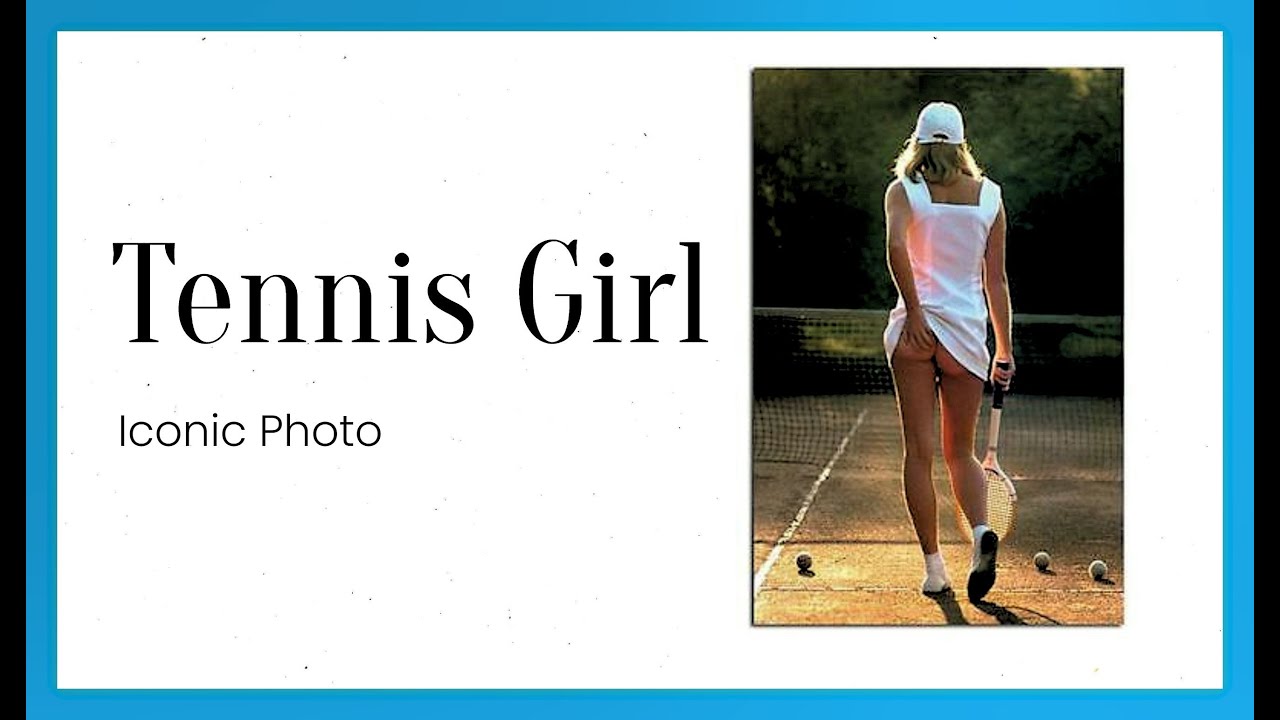 Tennis Girl (Iconic Photo) - YouTube