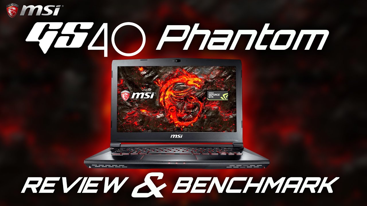 MSI GS40 Phantom (Intel Skylake & GTX 970M) : Full Review / Benchmark ...
