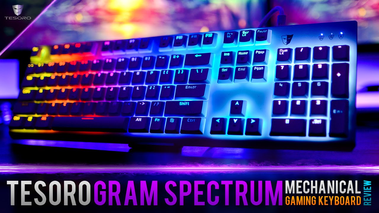 TESORO Gram Spectrum RGB Mechanical Gaming Keyboard - Review - YouTube