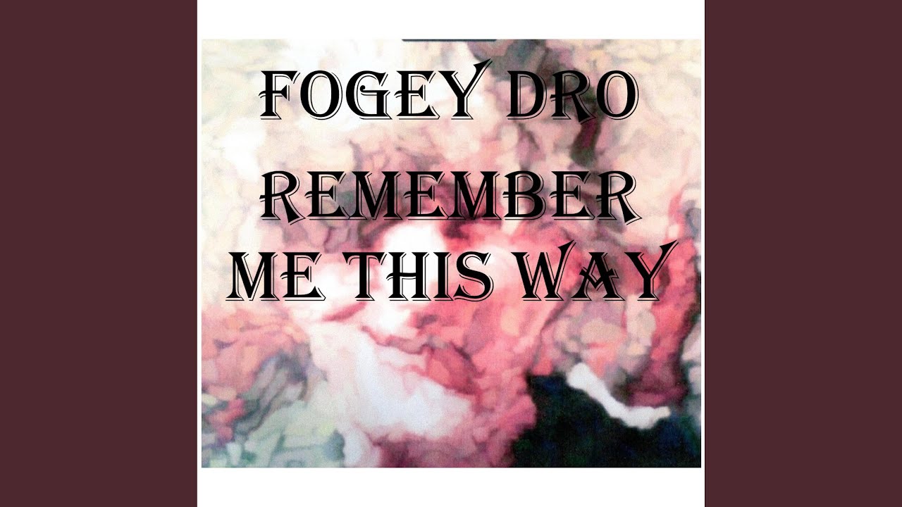 Remember me this Way - YouTube