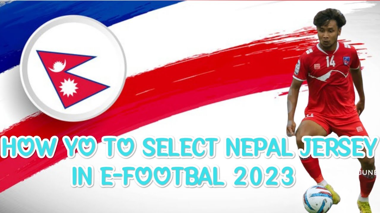 How To Select Nepal Jersey in Football || Nepal kits - YouTube