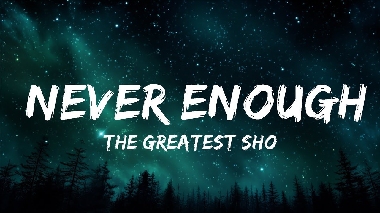 1 Hour | The Greatest Showman - Never Enough - RhythmLines Lyrics - YouTube