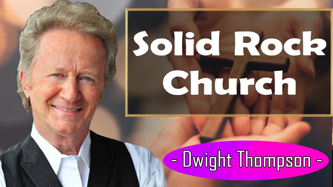 Dwight Thompson Sermons August 2022 - Solid Rock Church - YouTube