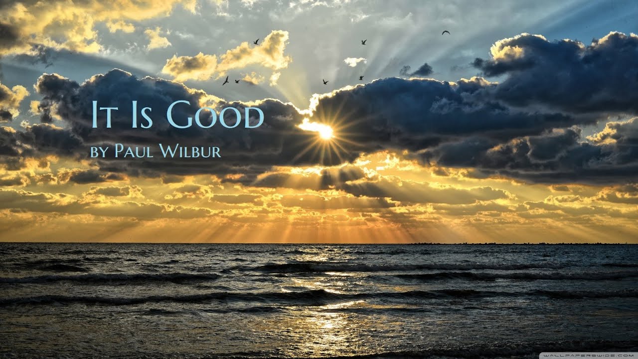 It Is Good Lyric Video by Paul Wilbur - YouTube