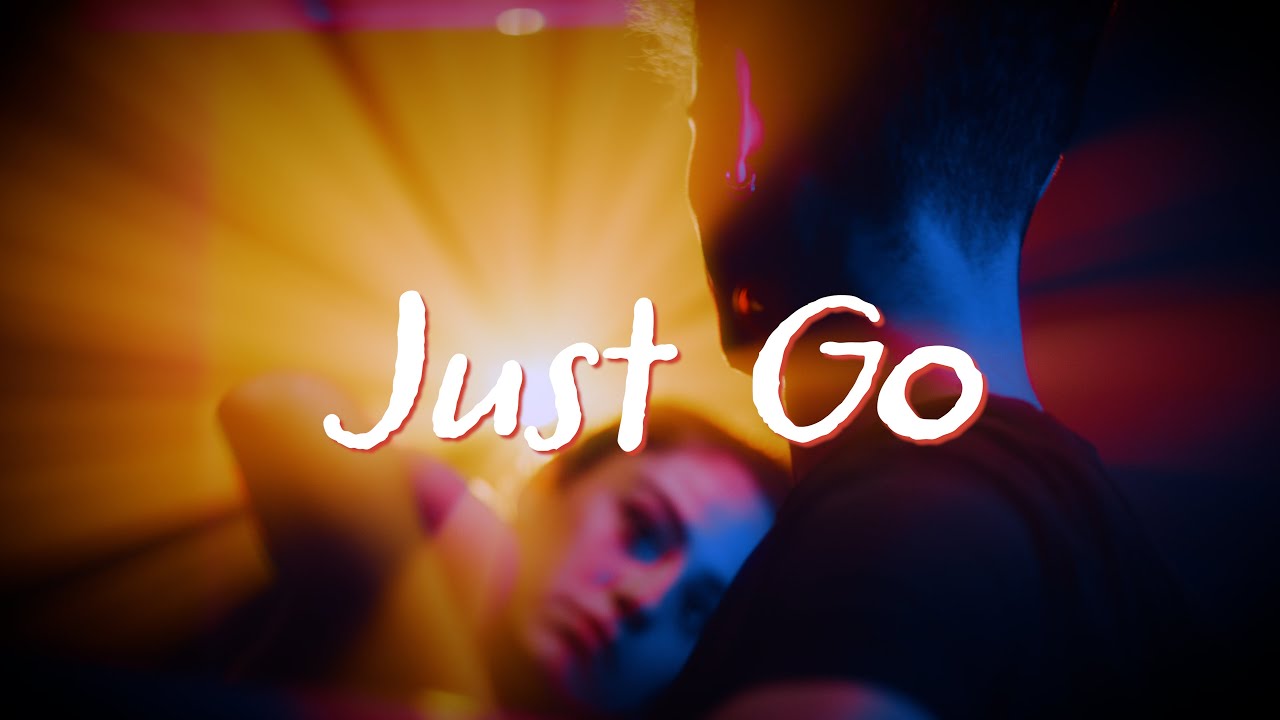 Just Go - YouTube