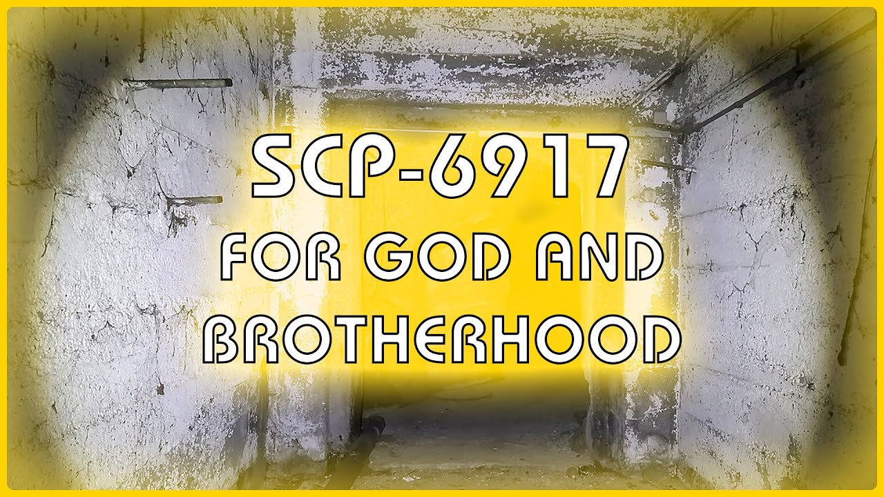 SCP 6917 - For God and Brotherhood - YouTube