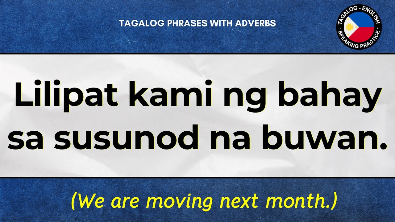 40 Tagalog Phrases with Adverbs to Sound Like a Native | Learn Filipino ...