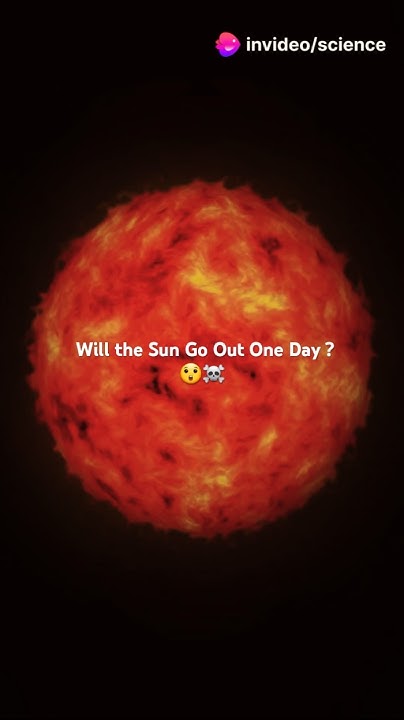 Will the Sun Go Out One Day ? - YouTube
