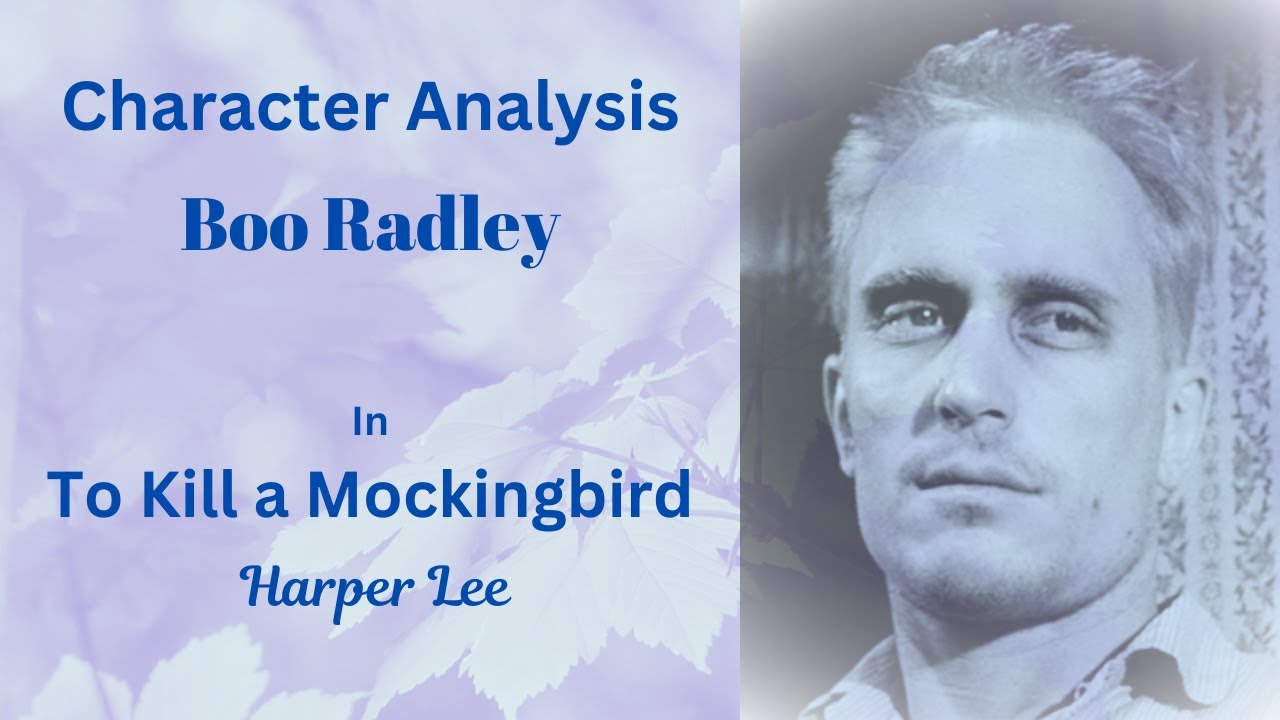 Character Analysis: Boo Radley in To Kill a Mockingbird by Harper Lee ...