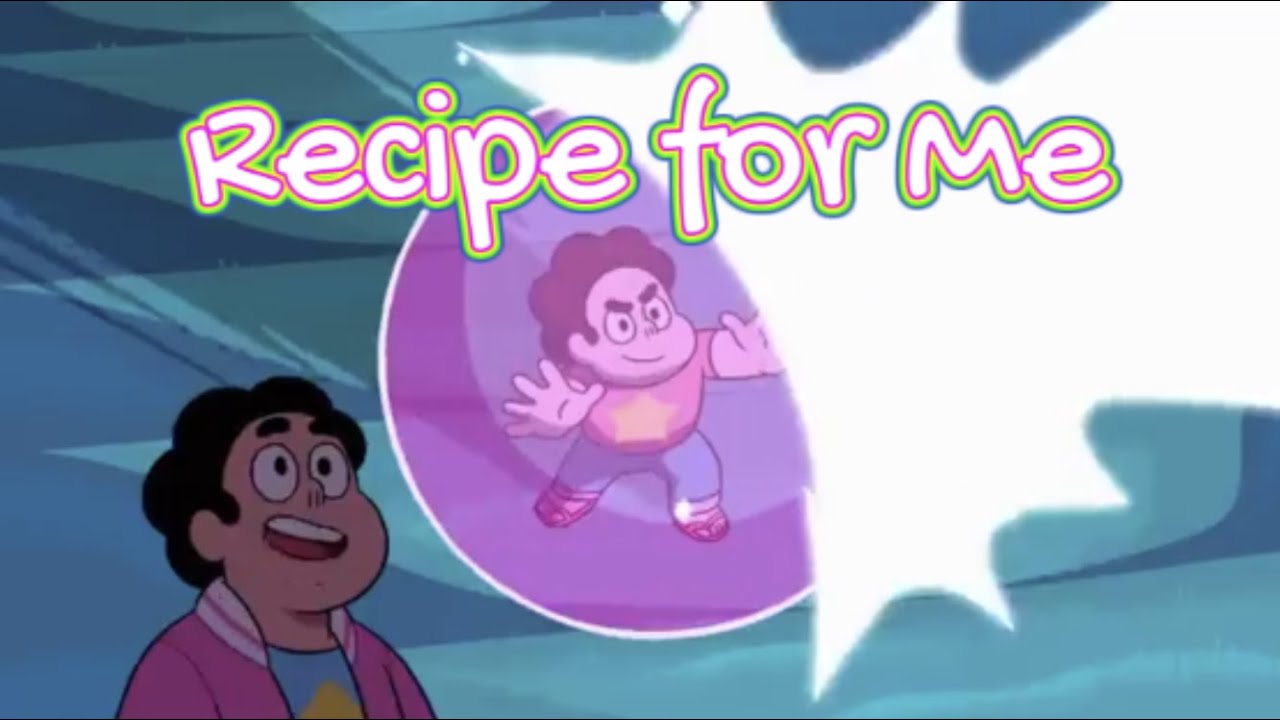 Recipe for Me (Thomas Sanders) - Steven Universe Edit - YouTube