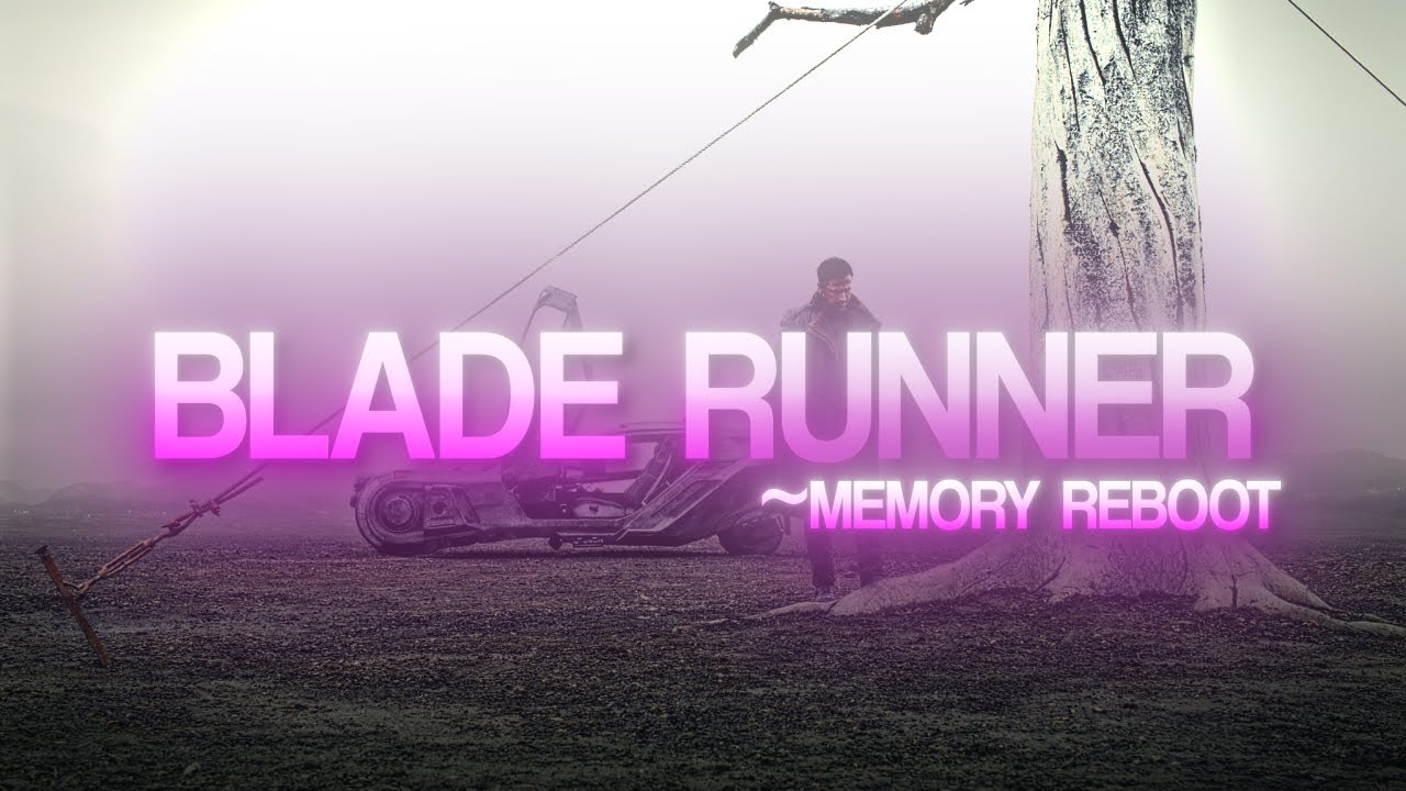 BLADE RUNNER │ MEMORY REBOOT │ 4K EDIT - YouTube