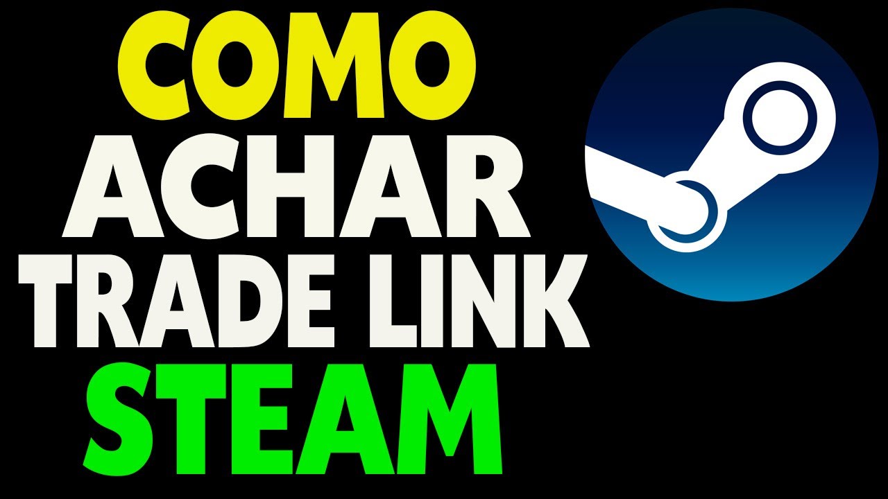 Como Achar o Trade Link Steam Atualizado - YouTube