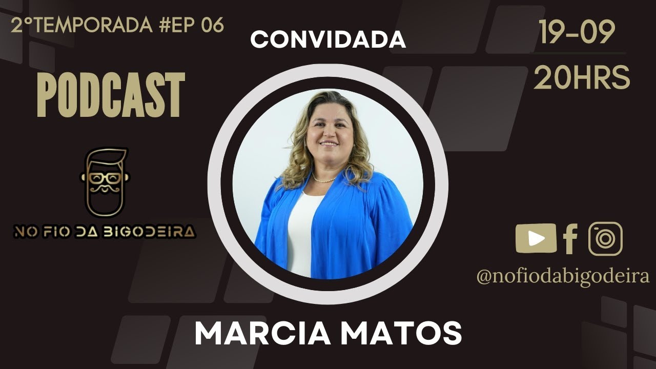 No fio da Bigodeira EP #6 Marcia Matos - YouTube