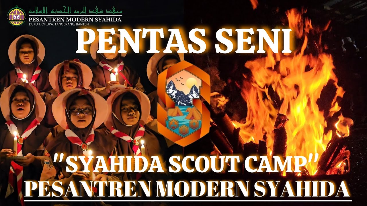 PENTAS SENI - SYAHIDA SCOUT CAMP 2025 -PESANTREN MODERN SYAHIDA ...