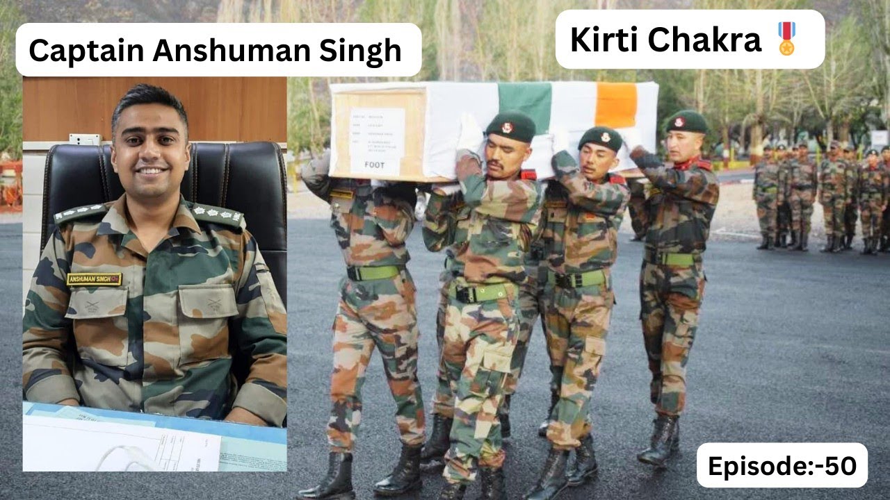 Real Story of Captain Anshuman Singh (27)💐🇮🇳|Veergati on Duty Siachen glacier | Kirti Chakra🎖️ ...